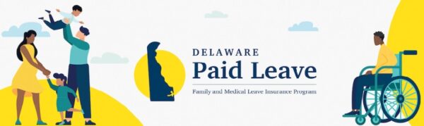 Delaware's Paid Family & Medical Leave Are you Ready! June 25 Class ...